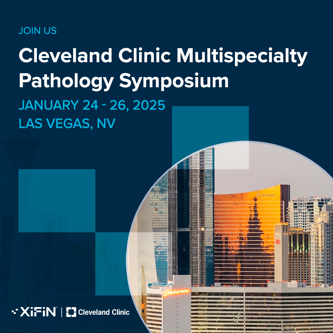 2025 Cleveland Clinic Multispecialty Pathology Symposium | XiFin, Inc.
