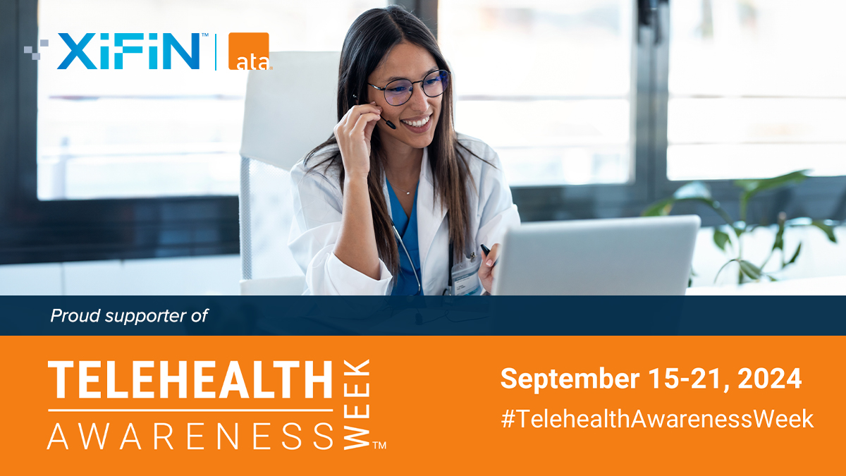 2024 Telehealth Awareness Week: Advocate for Flexibilities | XiFin, Inc.